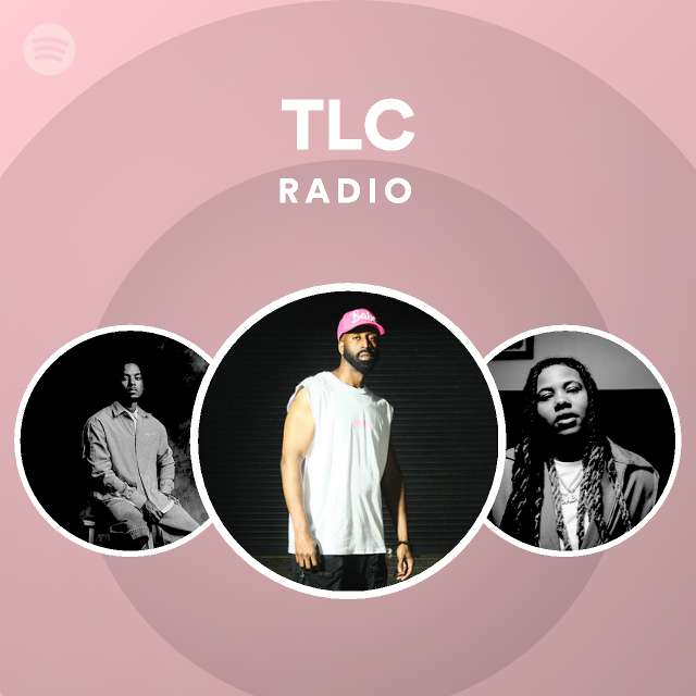 TLC Radio - playlist by Spotify | Spotify