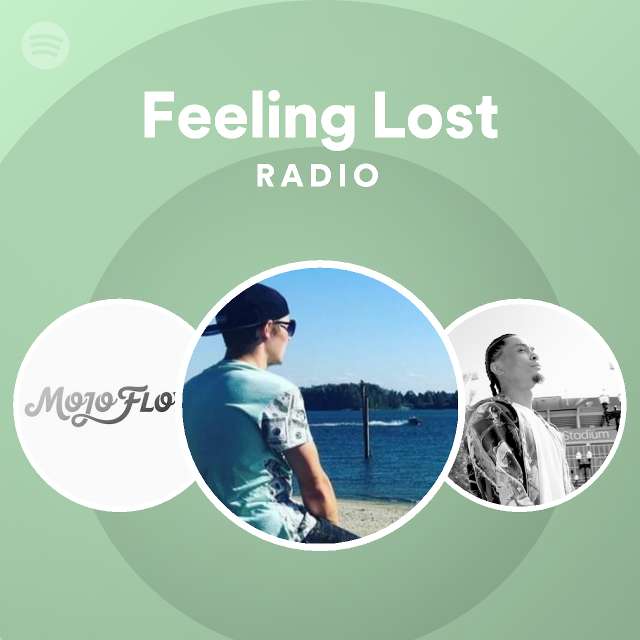 Feeling Lost Radio - playlist by Spotify | Spotify