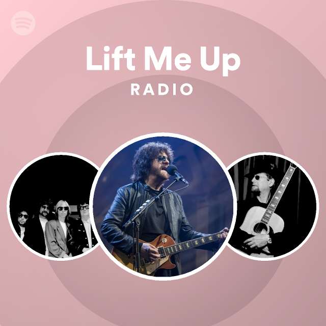 Lift Me Up Radio - playlist by Spotify | Spotify