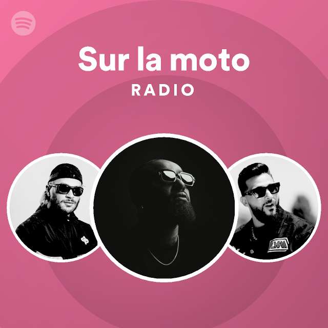 Sur la moto Radio - playlist by Spotify | Spotify