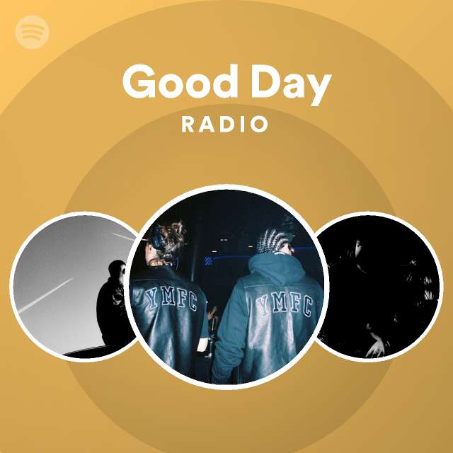 Good Day Radio - playlist by Spotify | Spotify
