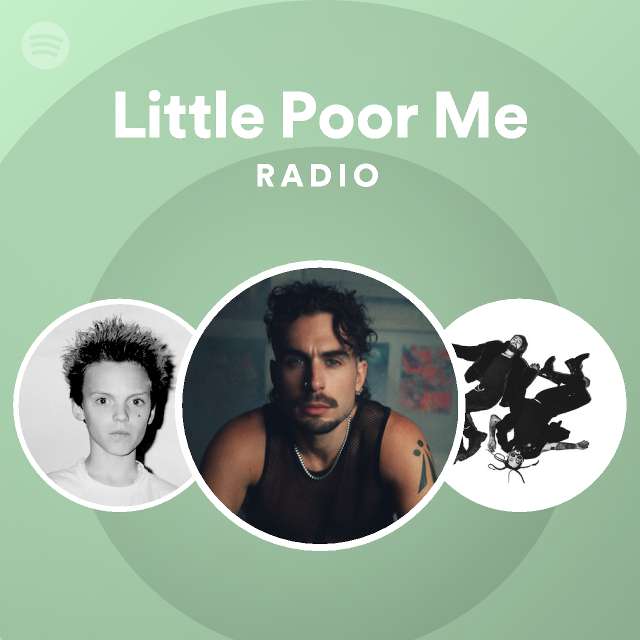 Little Poor Me Radio | Spotify Playlist