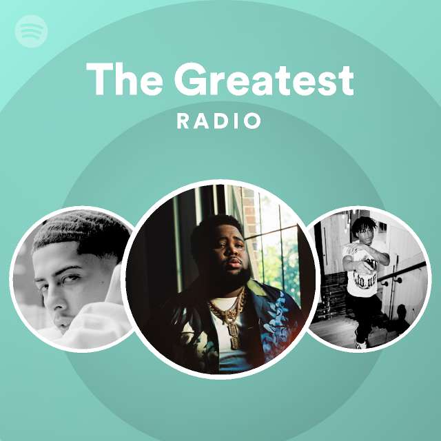 The Greatest Radio - playlist by Spotify | Spotify