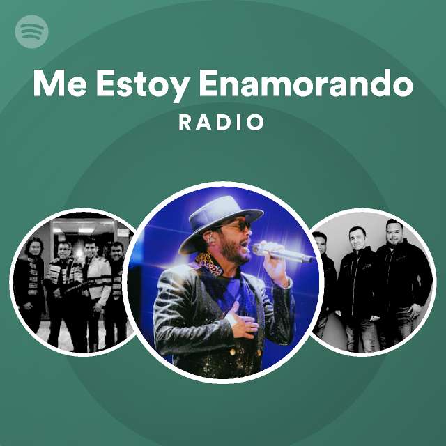 Me Estoy Enamorando Radio - playlist by Spotify | Spotify