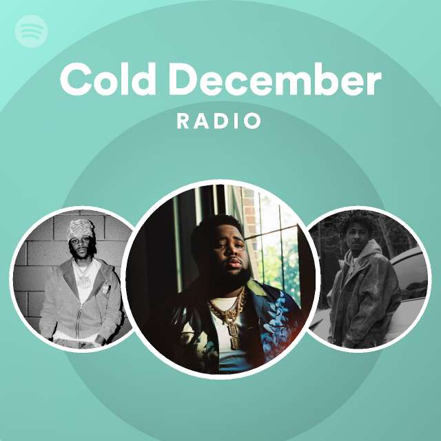 Cold December Radio - playlist by Spotify | Spotify