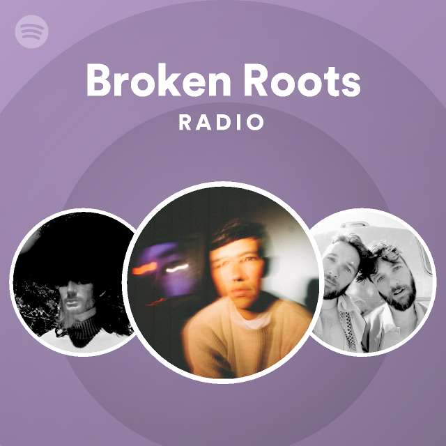 Broken Roots Radio - playlist by Spotify | Spotify
