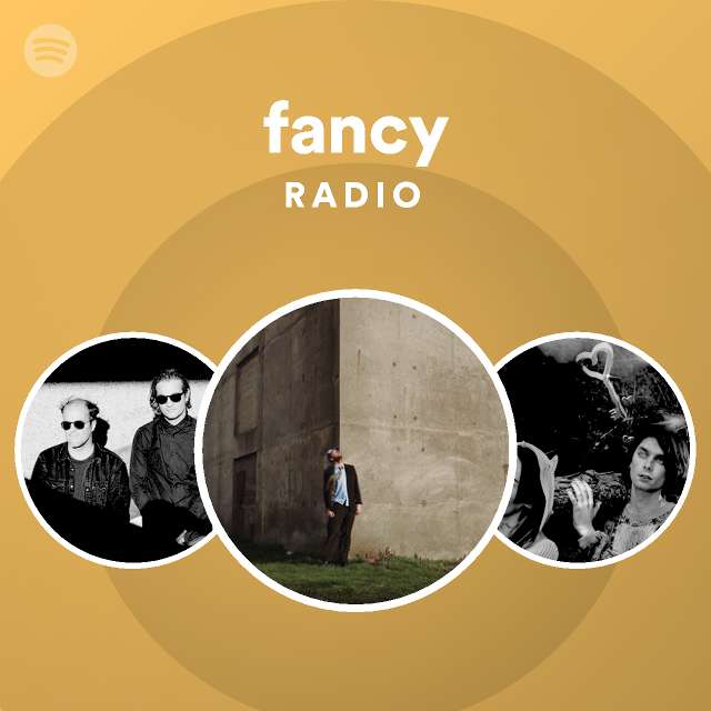 fancy Radio - playlist by Spotify | Spotify
