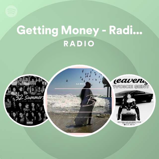 Getting Money - Radio Edit Radio - playlist by Spotify | Spotify