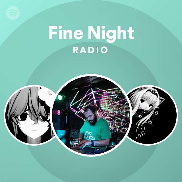 Fine Night Radio - playlist by Spotify | Spotify
