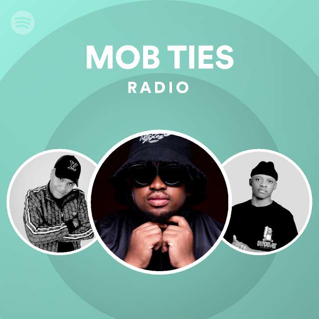 MOB TIES Radio - playlist by Spotify | Spotify