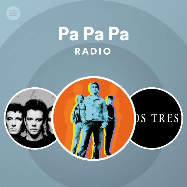 Pa Pa Pa Radio - playlist by Spotify | Spotify