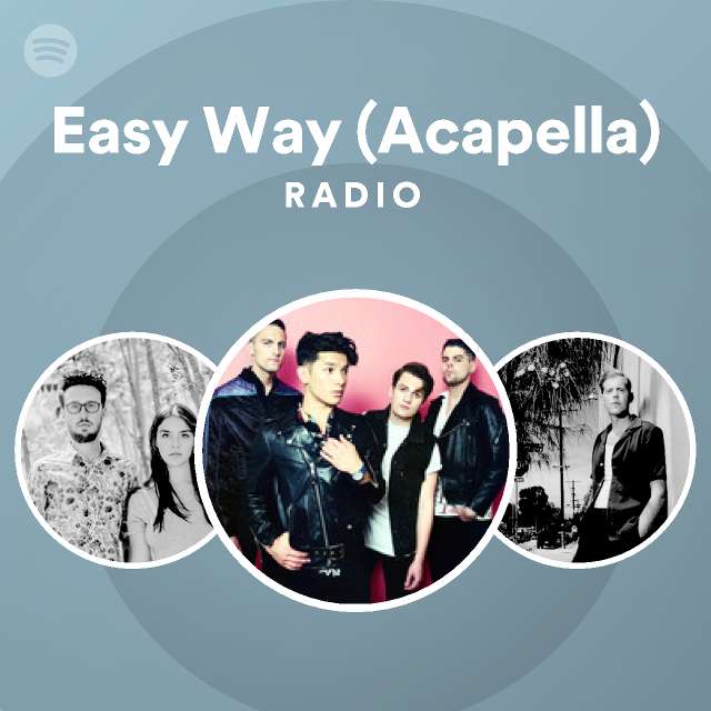 Easy Way (Acapella) Radio | Spotify Playlist