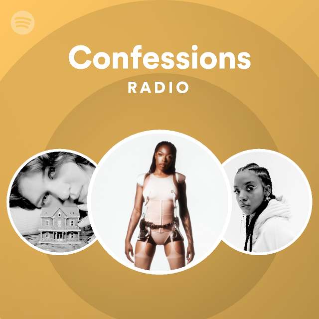 Confessions Radio - playlist by Spotify | Spotify