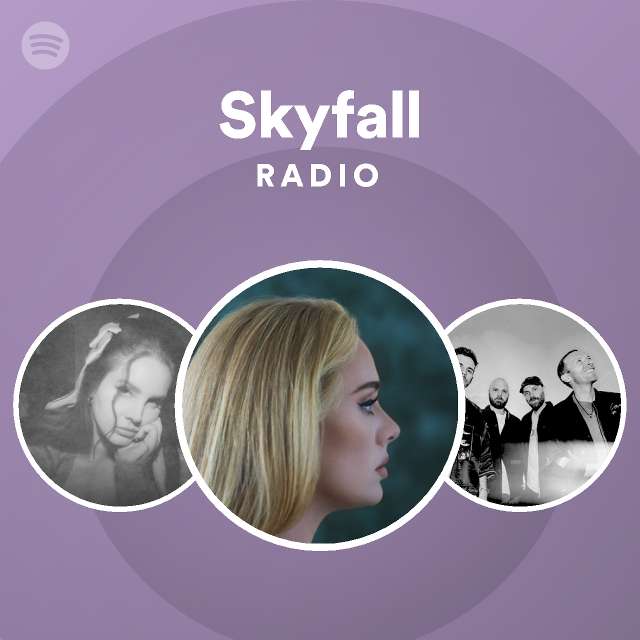 Skyfall Radio - playlist by Spotify | Spotify