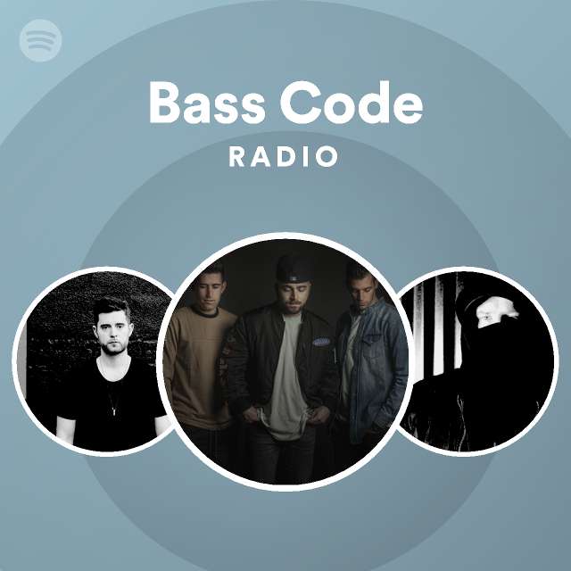 Bass Code Radio - playlist by Spotify | Spotify