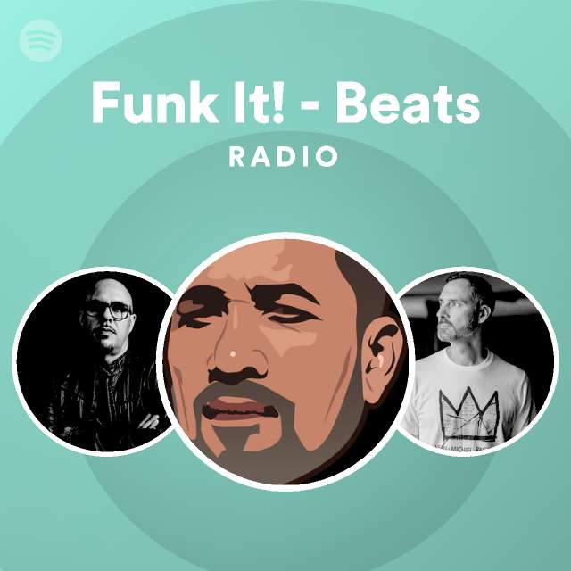 Funk It! - Beats Radio - playlist by Spotify | Spotify