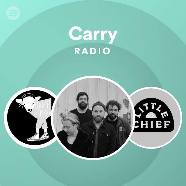 Carry Radio - playlist by Spotify | Spotify