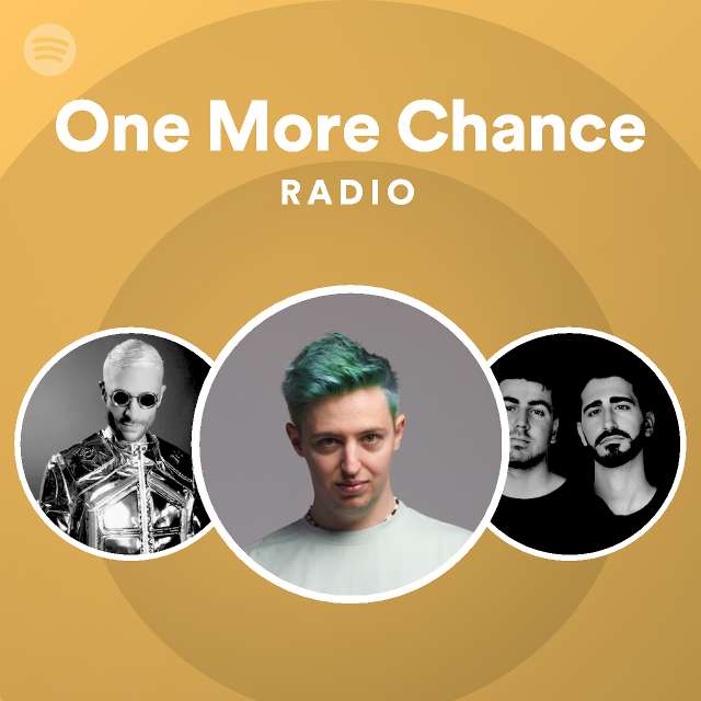 One More Chance Radio - playlist by Spotify | Spotify
