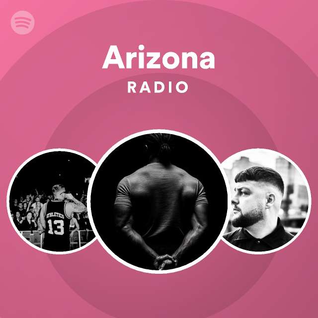 Arizona Radio - playlist by Spotify | Spotify