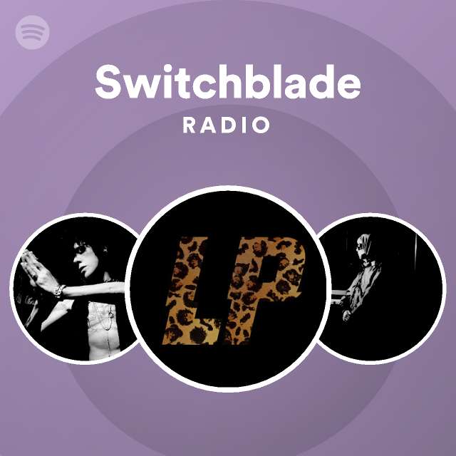 Switchblade Radio - playlist by Spotify | Spotify