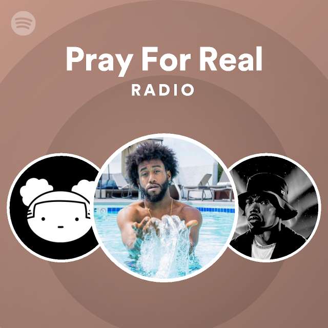 Pray For Real Radio - playlist by Spotify | Spotify