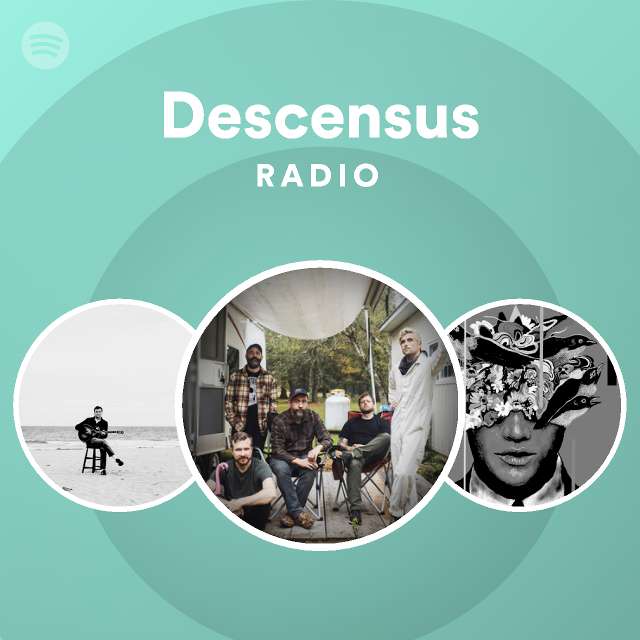 Descensus Radio - playlist by Spotify | Spotify