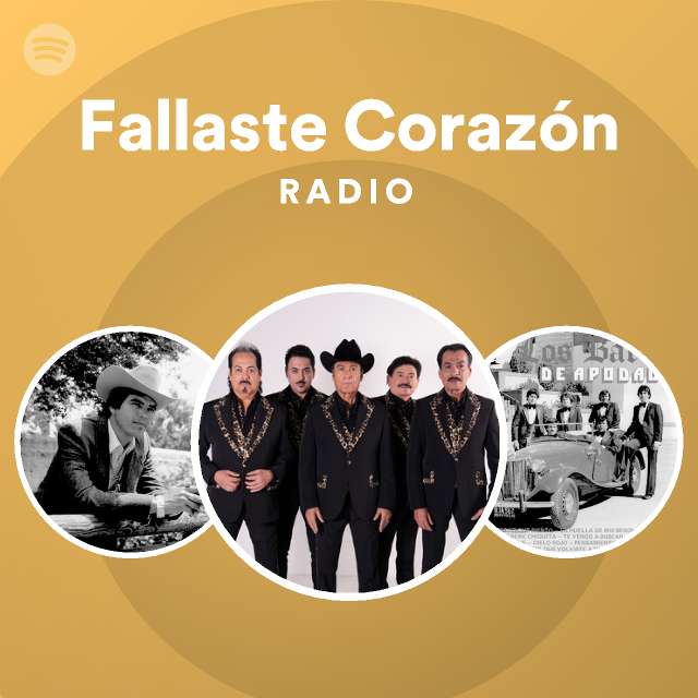 Fallaste Corazón Radio - playlist by Spotify | Spotify