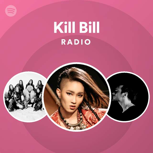 Kill Bill Radio - playlist by Spotify | Spotify