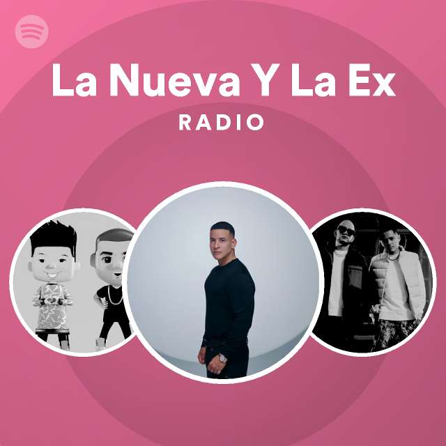 La Nueva Y La Ex Radio - playlist by Spotify | Spotify