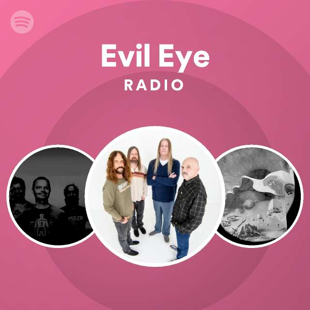 Evil Eye Radio - playlist by Spotify | Spotify