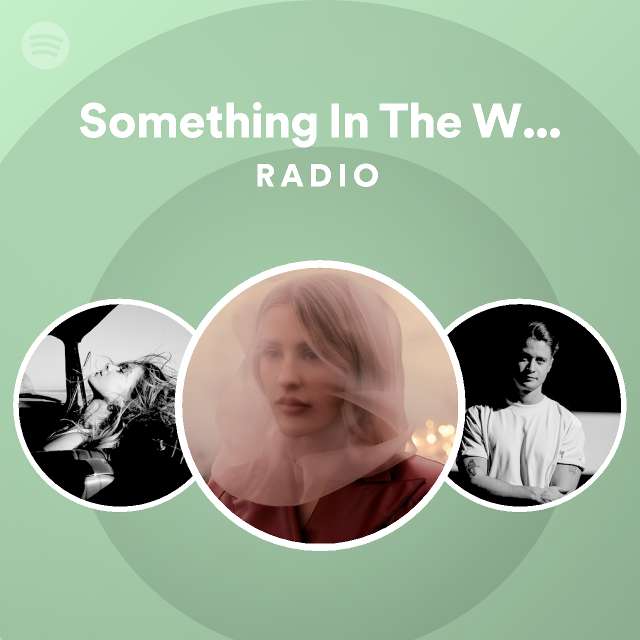 Something In The Way You Move Radio - playlist by Spotify | Spotify
