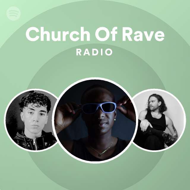 Church Of Rave Radio | Spotify Playlist