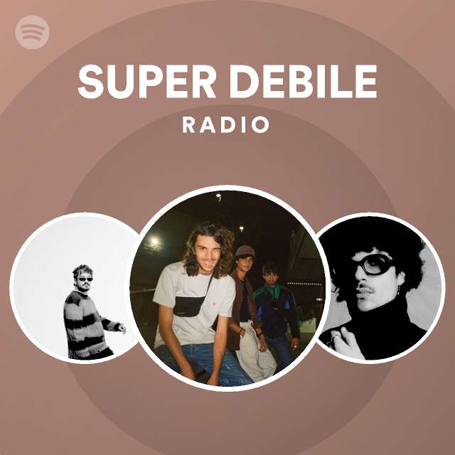 SUPER DEBILE Radio | Spotify Playlist