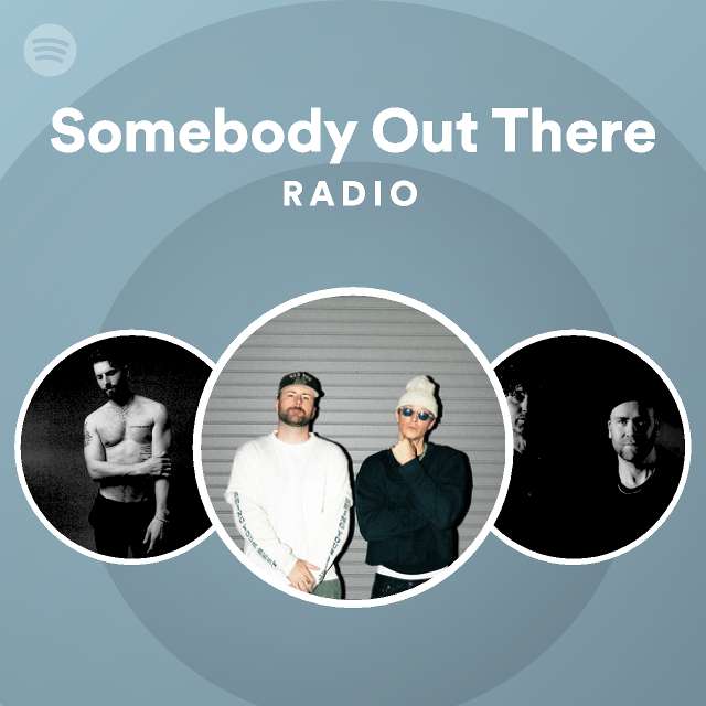 Somebody Out There Radio | Spotify Playlist