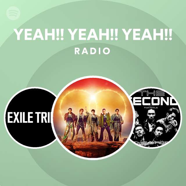 YEAH!! YEAH!! YEAH!! Radio - playlist by Spotify | Spotify
