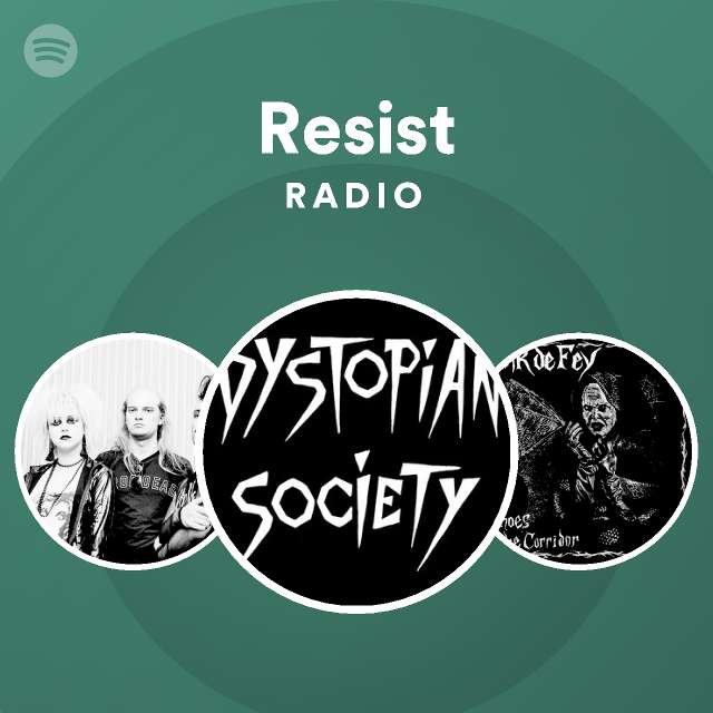 Resist Radio - playlist by Spotify | Spotify