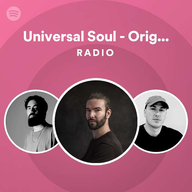 Universal Soul - Original Mix Radio - playlist by Spotify | Spotify