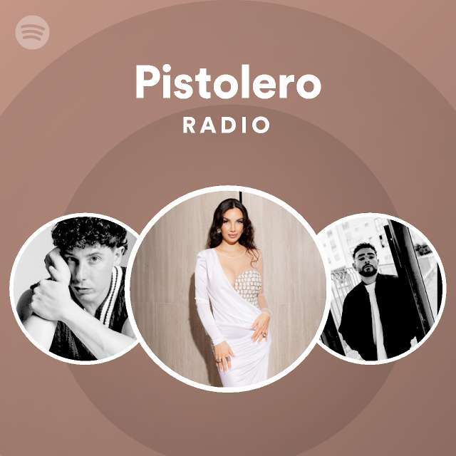 Pistolero Radio | Spotify Playlist