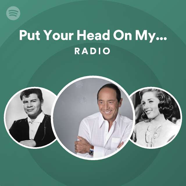 Put Your Head On My Shoulder - Remastered Radio - playlist by Spotify | Spotify