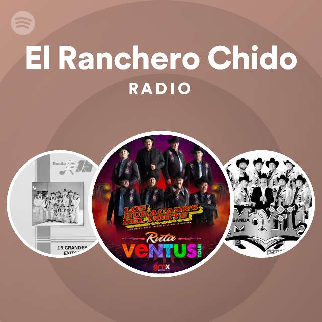 El Ranchero Chido Radio - playlist by Spotify | Spotify