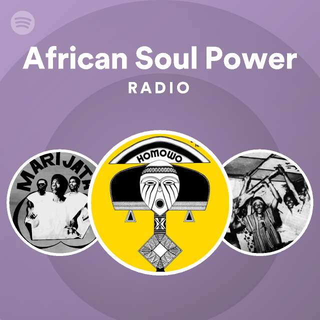 African Soul Power Radio - playlist by Spotify | Spotify