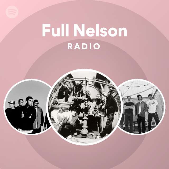Full Nelson Radio | Spotify Playlist