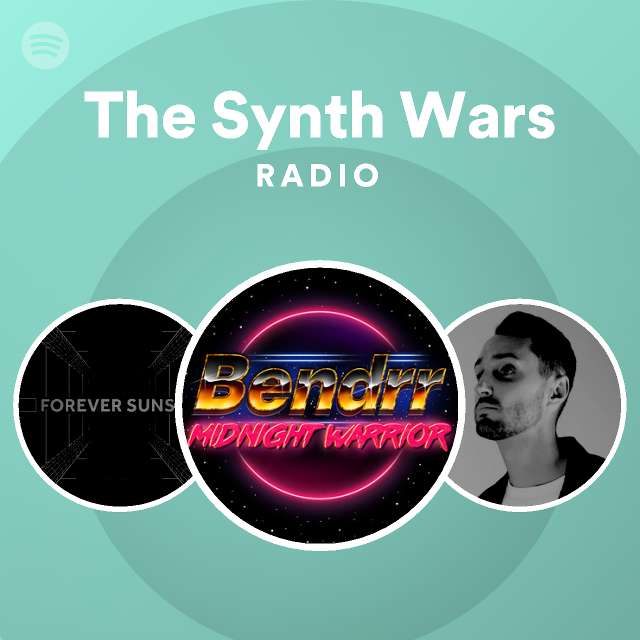 The Synth Wars Radio - playlist by Spotify | Spotify