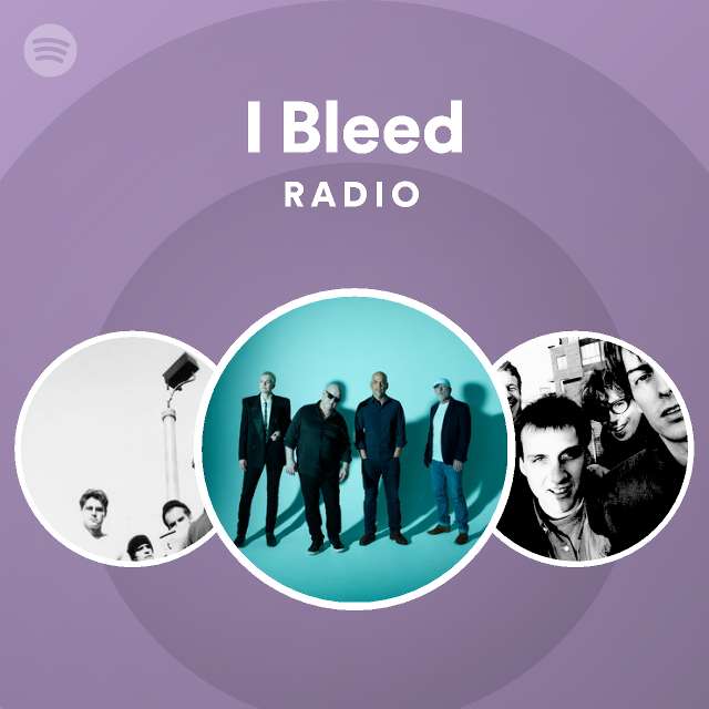I Bleed Radio - playlist by Spotify | Spotify