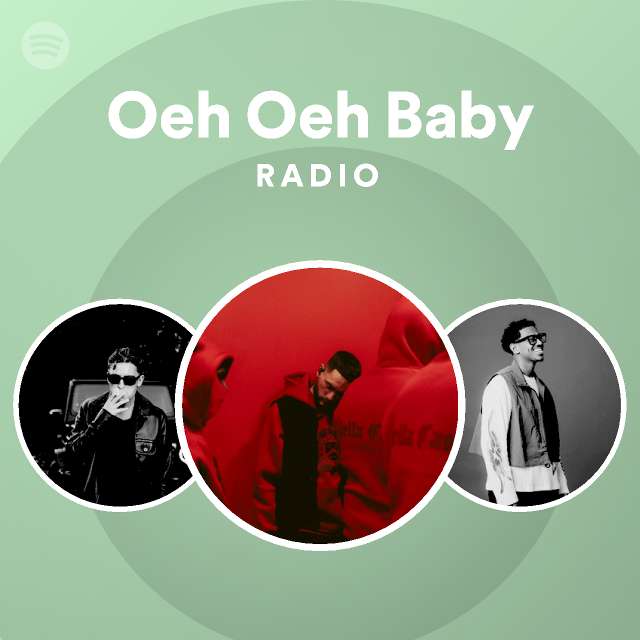 Oeh Oeh Baby Radio - playlist by Spotify | Spotify
