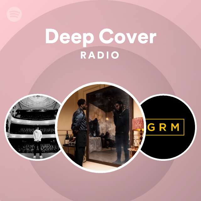 Deep Cover Radio - playlist by Spotify | Spotify