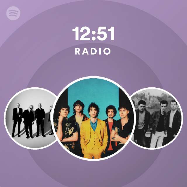 12:51 Radio - playlist by Spotify | Spotify