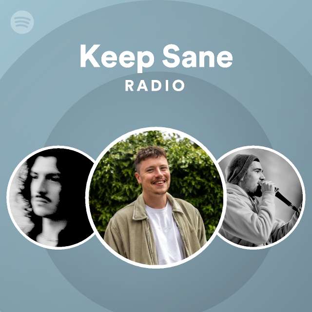 Keep Sane Radio - playlist by Spotify | Spotify