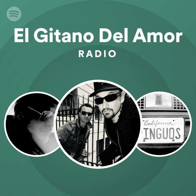 El Gitano Del Amor Radio - playlist by Spotify | Spotify
