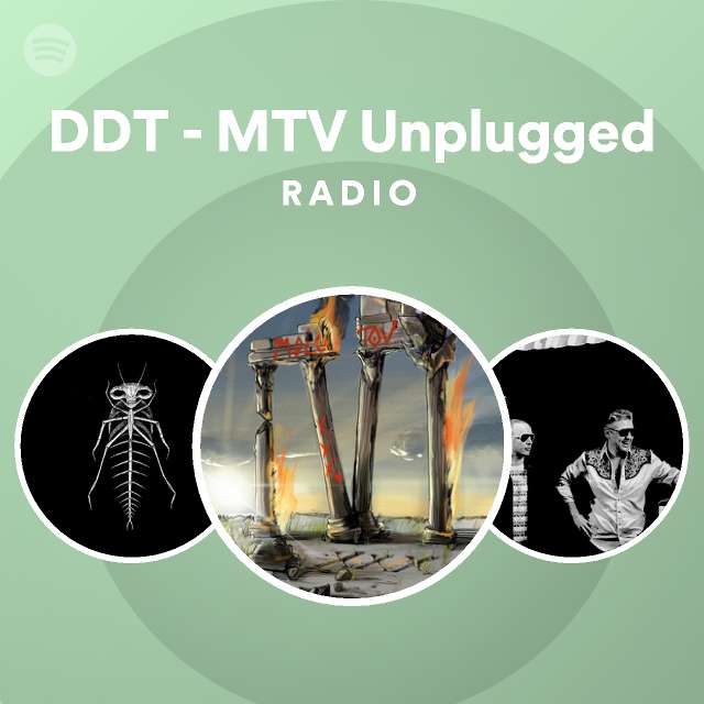 DDT - MTV Unplugged Radio - playlist by Spotify | Spotify